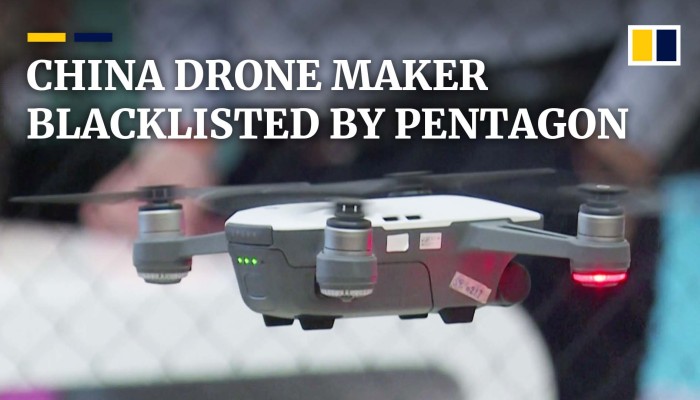 China’s biggest drone maker DJI blacklisted by US defence department ...